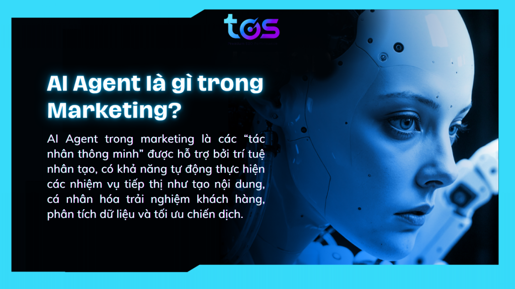AI Agent là gì trong Marketing? Lợi ích, ứng dụng và ví dụ thực tế