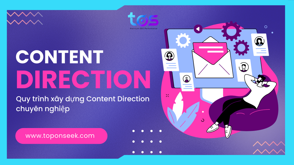 Content Direction là gì? 7 bước xây dựng content direction chuyên nghiệp